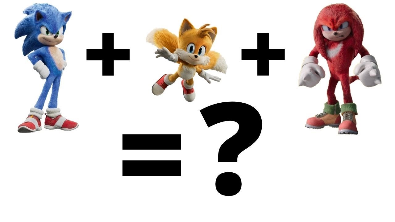 Movie Sonic + Movie Tails + Movie Knuckles = ? - YouTube