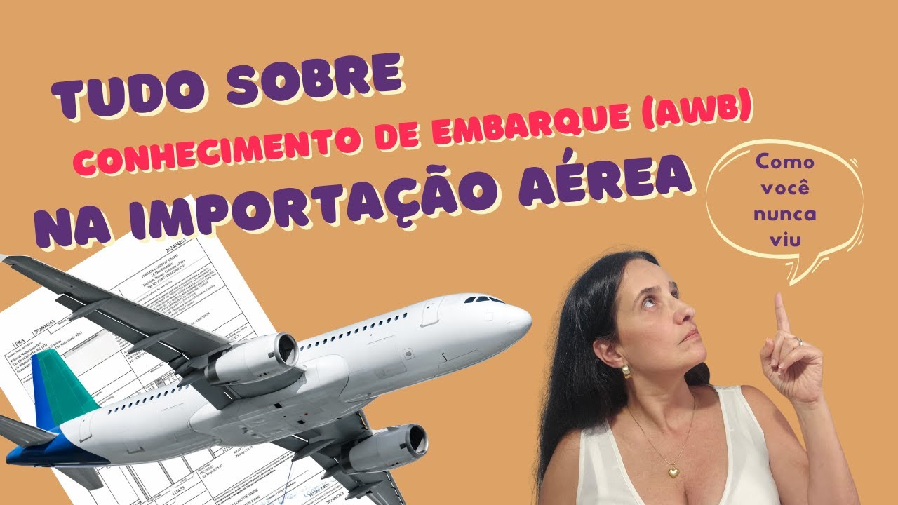 Tudo sobre Conhecimento de Embarque aéreo na Importação: O que é AWB ...