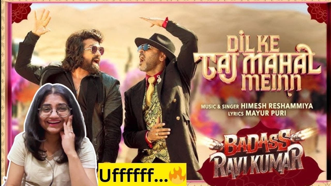 Dil Ke Taj Mahal Mein - Song Reaction | Badass Ravi Kumar | Himesh Reshammiya x Prabhudeva - YouTube