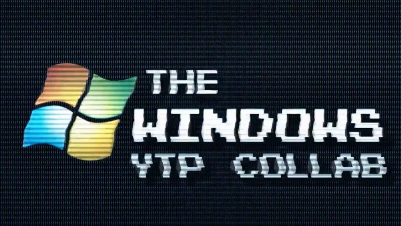 The Windows YTP Collab [Reupload] - YouTube