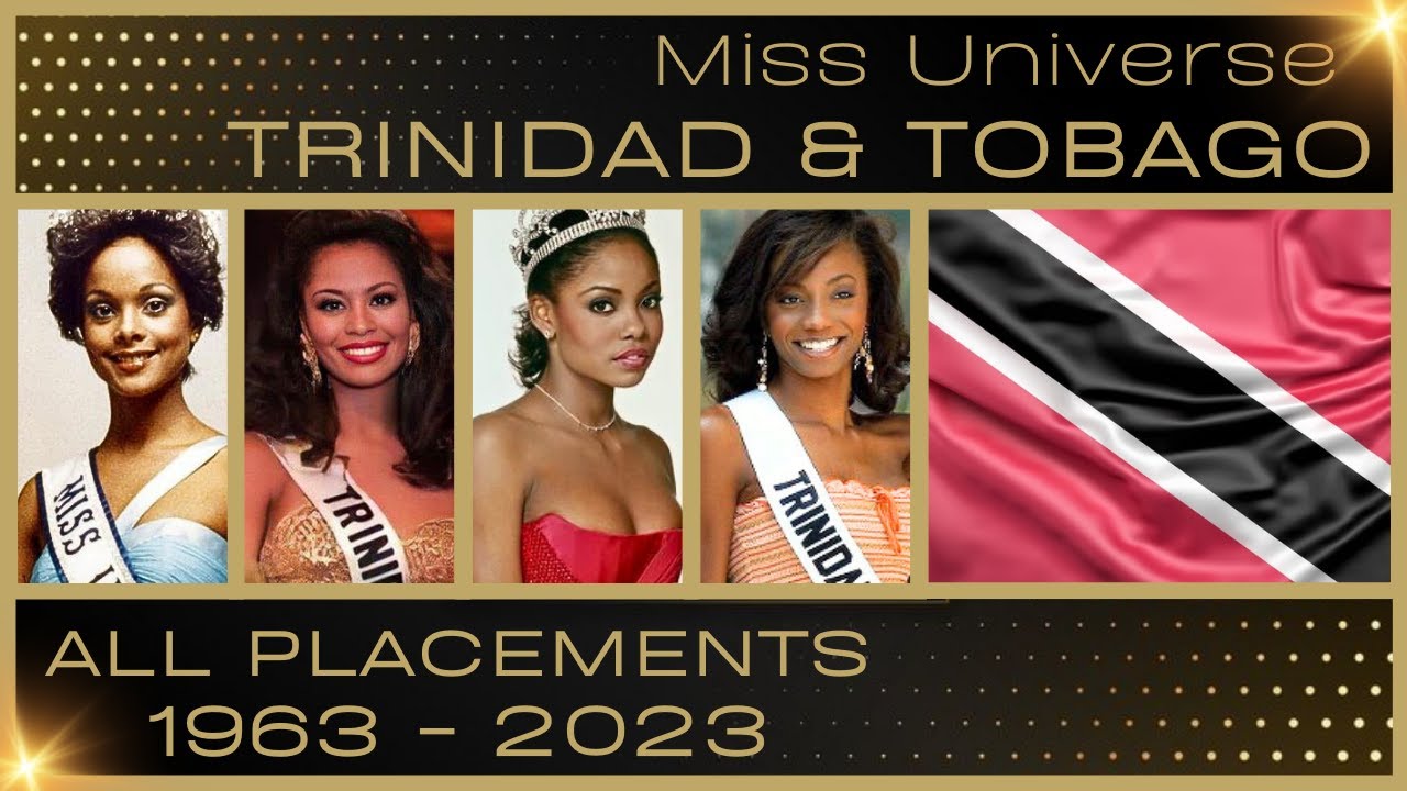 MISS UNIVERSE TRINIDAD & TOBAGO | EVERY PLACEMENT 1963-2023 - YouTube