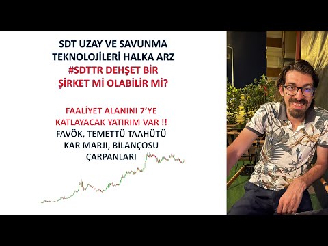 SDTTR SDT Uzay ve savunma Yeni Halka Arz Temettü adayı şirket Favök taahhüdü var KAÇ LOT DÜŞER