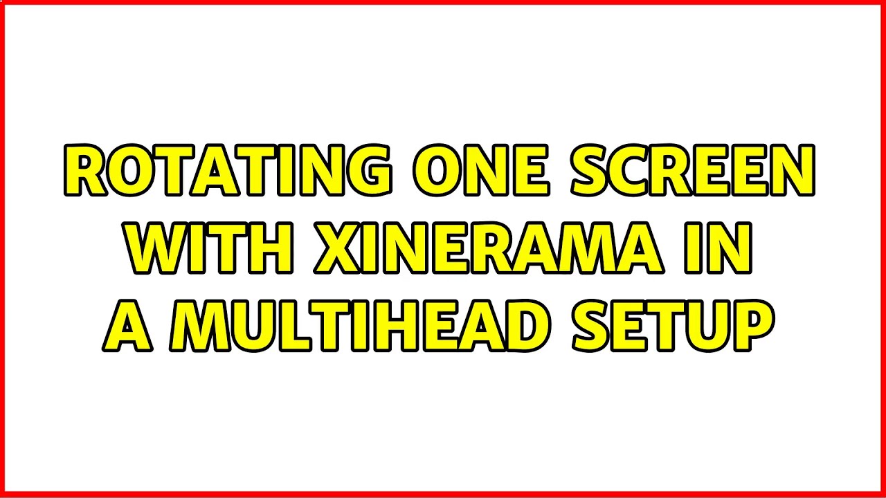 Ubuntu: Rotating one screen with xinerama in a multihead setup - YouTube