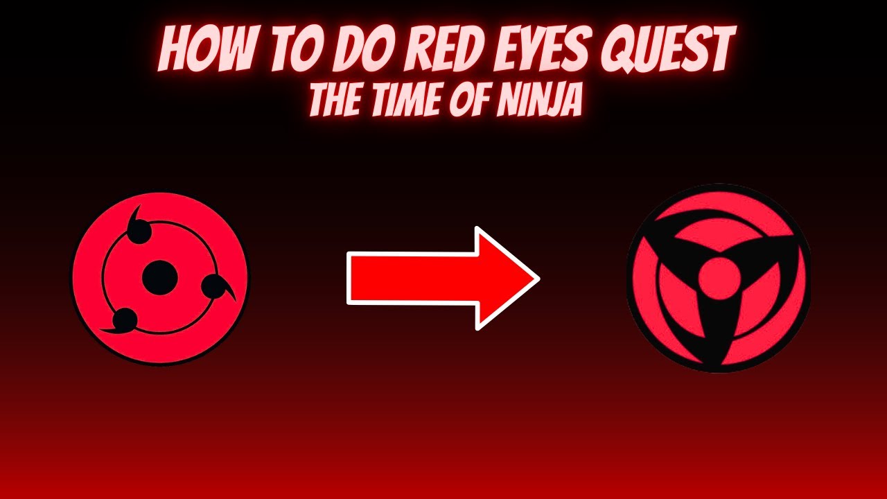 How to do new red eyes quest | Ninja Time - YouTube