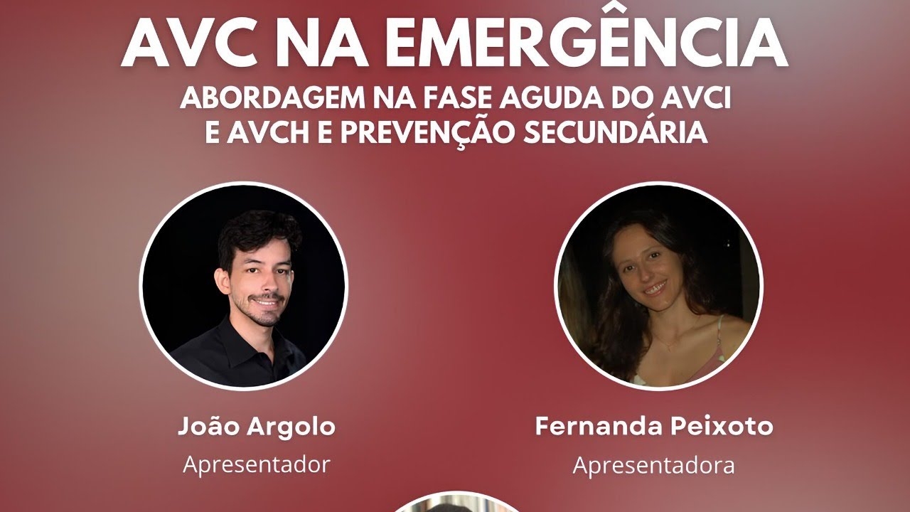 AVC na emergência: Abordagem na fase aguda do AVCi e AVCh. Prevenção ...