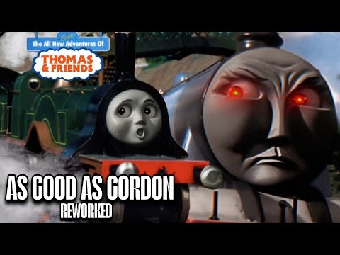 As Good As Gordon (Reworked) - Thomas & Friends