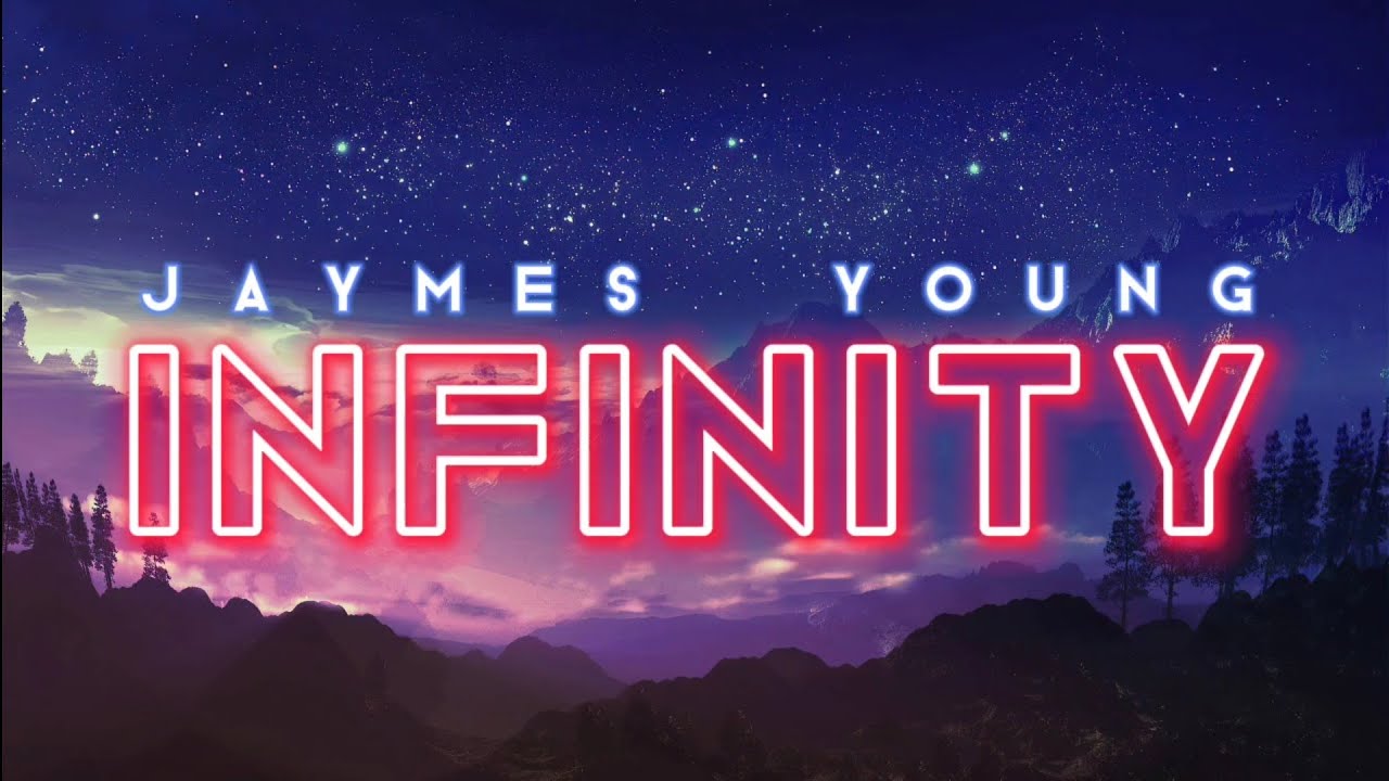 Infinity | Jaymes Young | Lyrics - YouTube