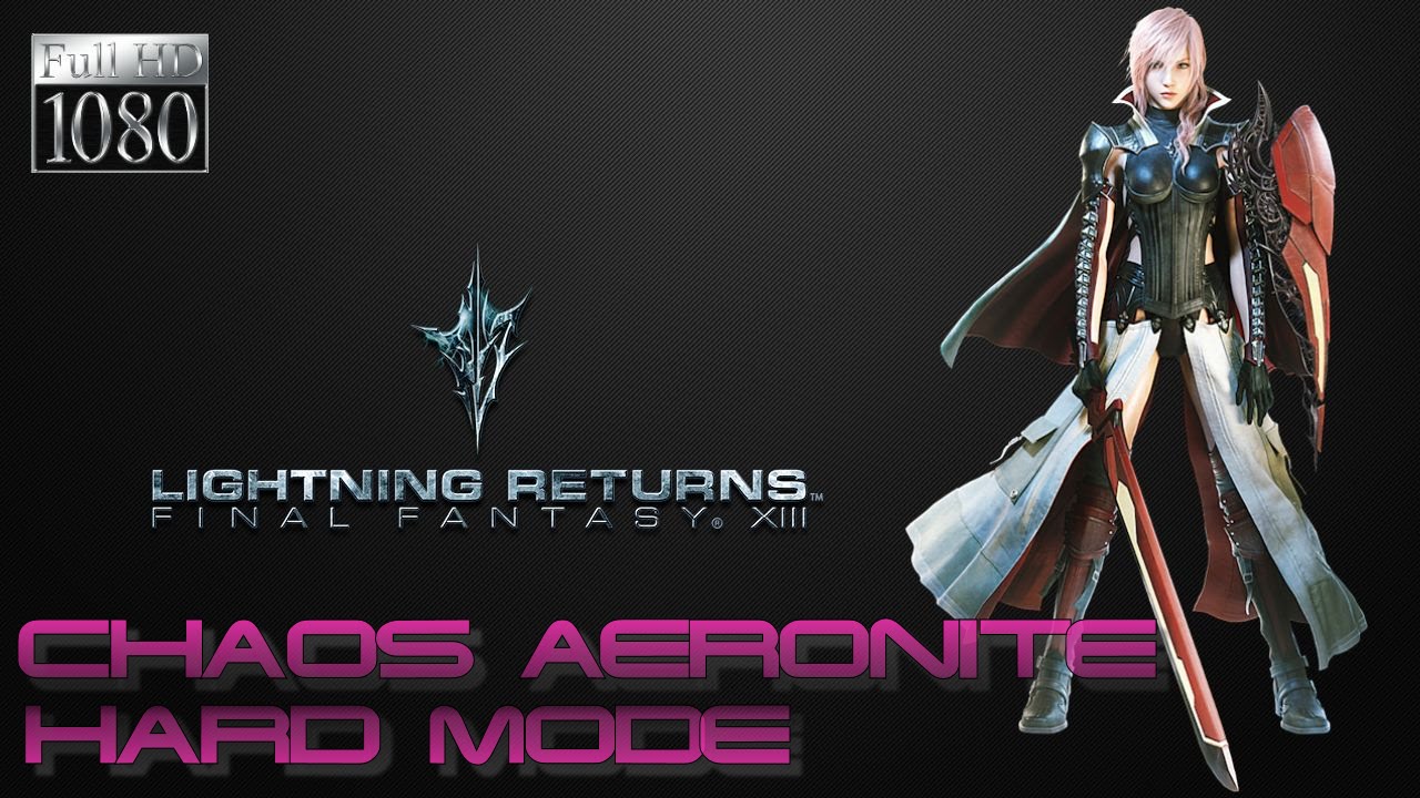 Lightning Returns: Final Fantasy XIII - Chaos Aeronite Hard Mode [1080p ...