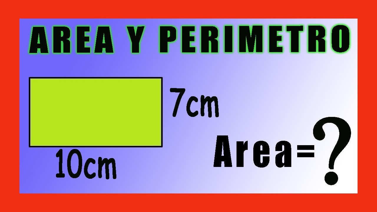 👉 Area y Perimetro de un Rectangulo Area de un Rectangulo - YouTube