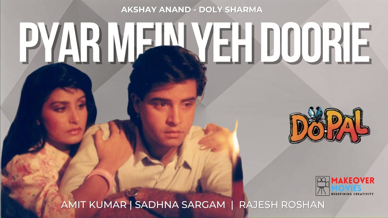 PYAR ME YEH DOORI TADPAYE| DO PAL | AMIT KUMAR | SADHANA SARGAM | HD | EXCLUSIVE | - YouTube