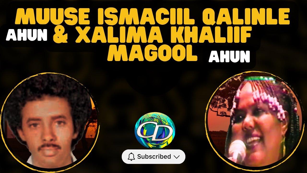 Muuse Ismaciil Qalinle Ahun & Xalima Khaliif Magool Ahun | Dheel, Dheel ...