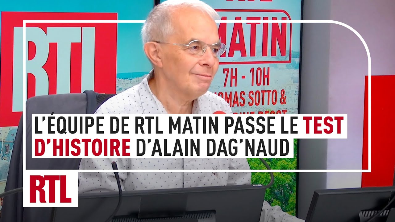 L'équipe de RTL Matin passe le test d'histoire d'Alain Dag'naud - YouTube