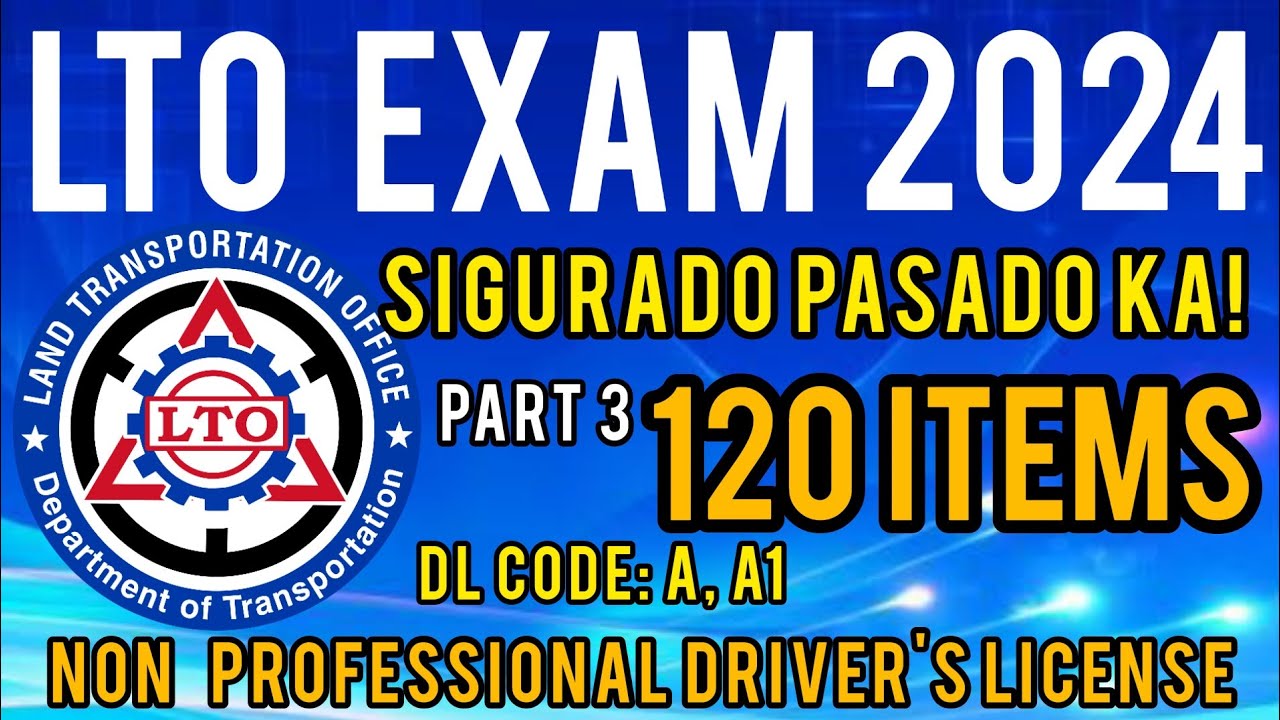 LTO NON PROFESSIONAL EXAM REVIEWER 2024 | PART 3 | CODE A,A1 TAGALOG ...