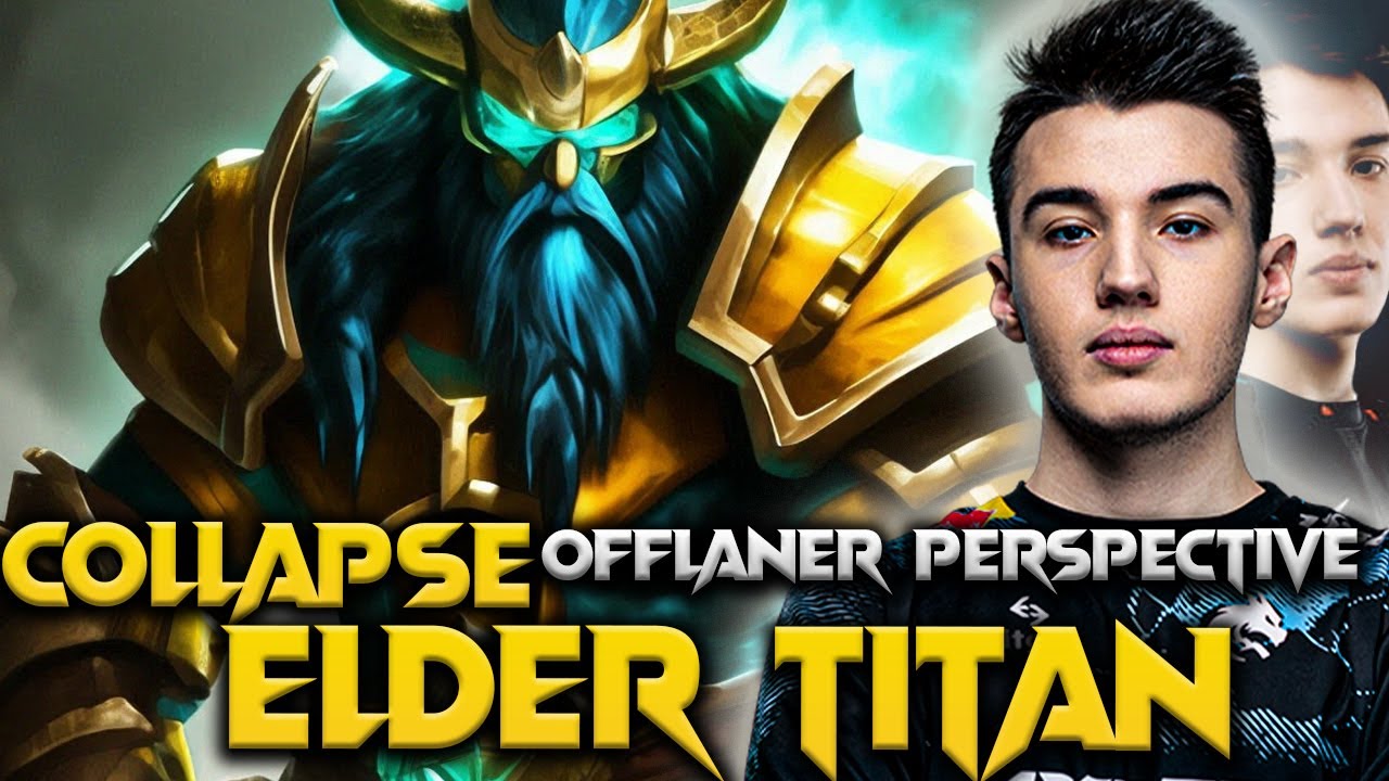 New Patch 7.36C Collapse Elder Titan The Offlaner Dota 2 Pro Gameplay #collapse #eldertitan ...