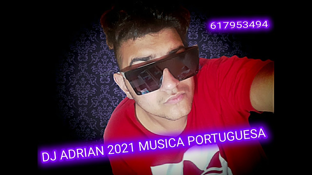 Dj Adrian 2021 Música Portuguesa - YouTube