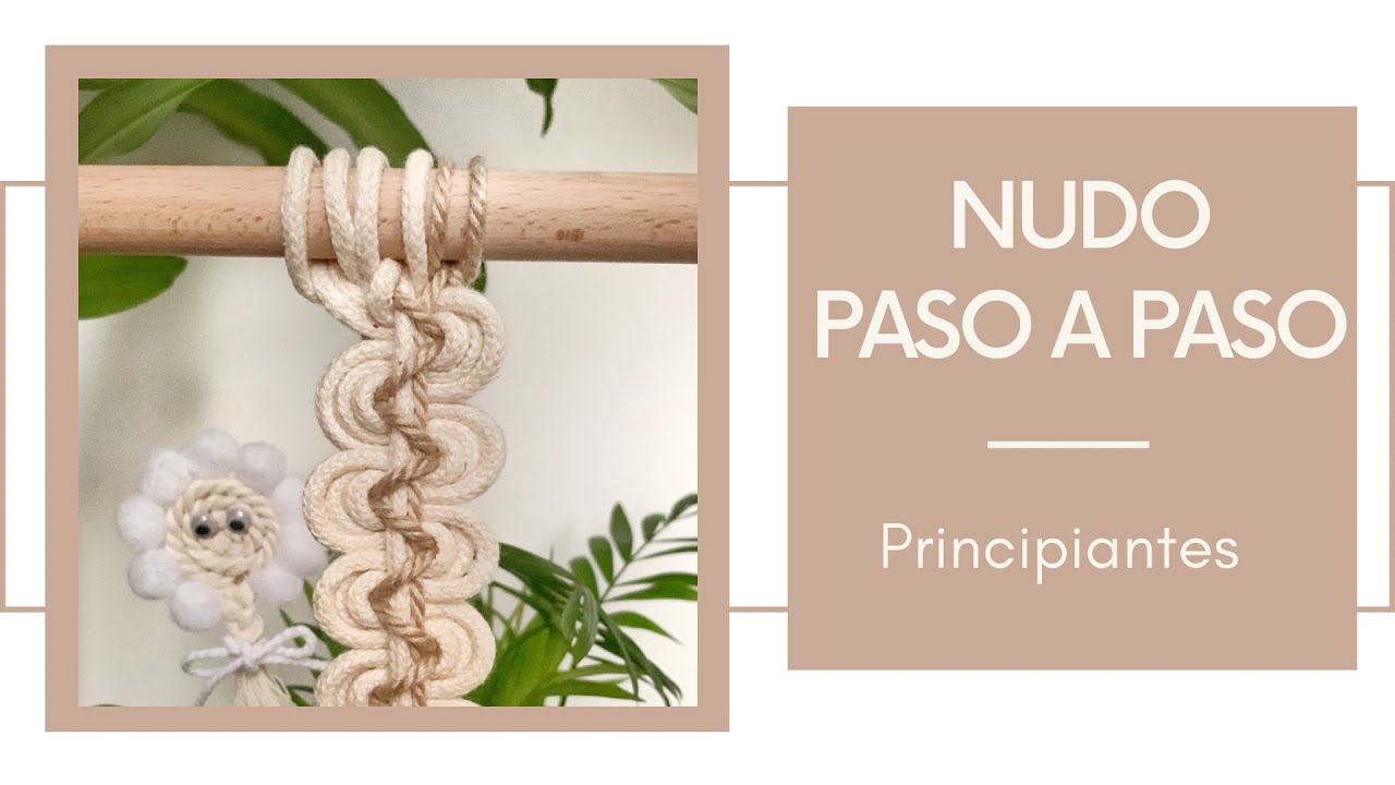 Tutorial Nudo Macramé | Paso a Paso | Principiantes - YouTube