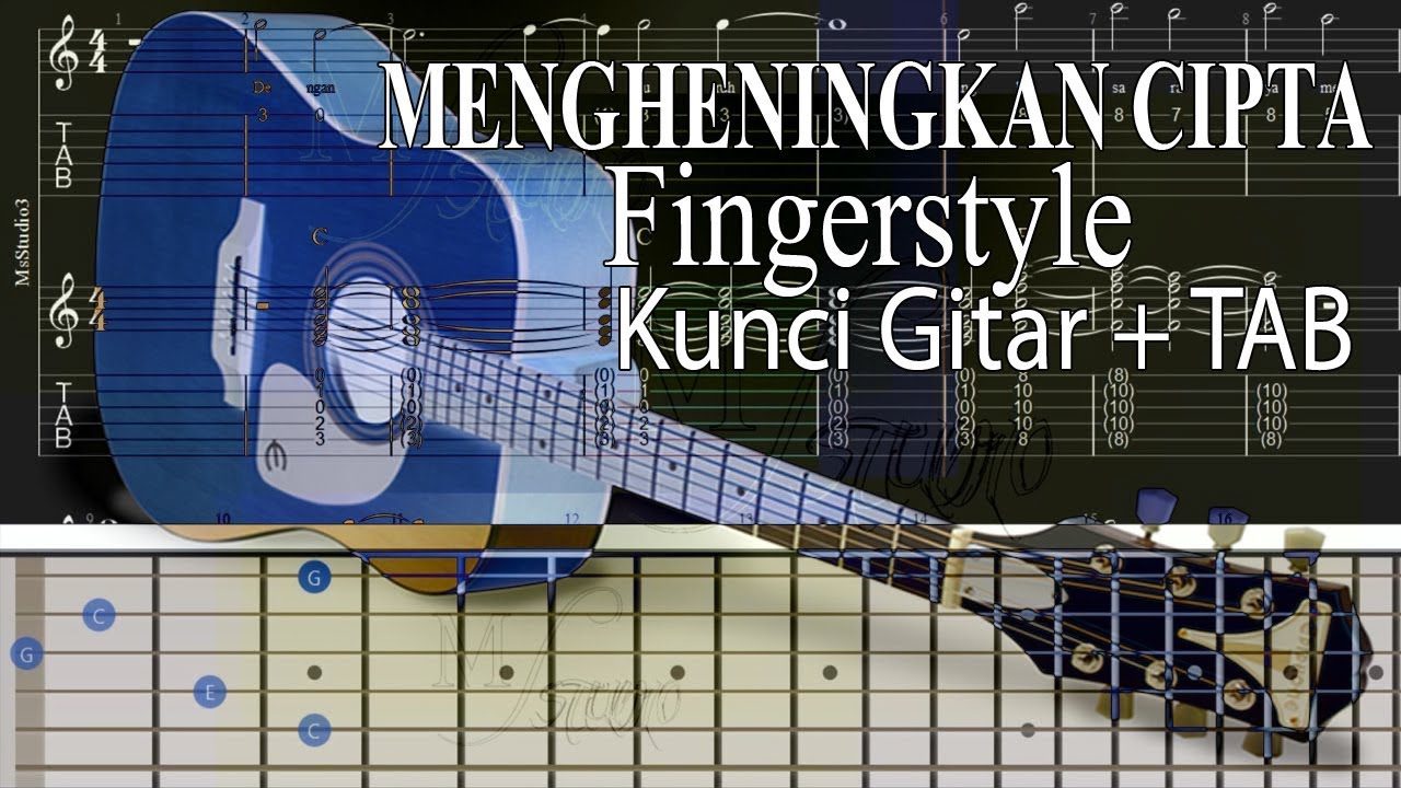 Tutorial Fingerstyle Kunci Gitar + TAB MENGHENINGKAN CIPTA | MsStudio3 ...