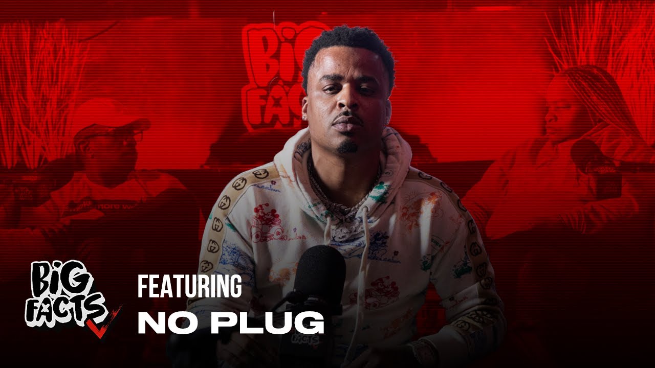 No Plug On BIG FACTS PODCAST!!! - YouTube
