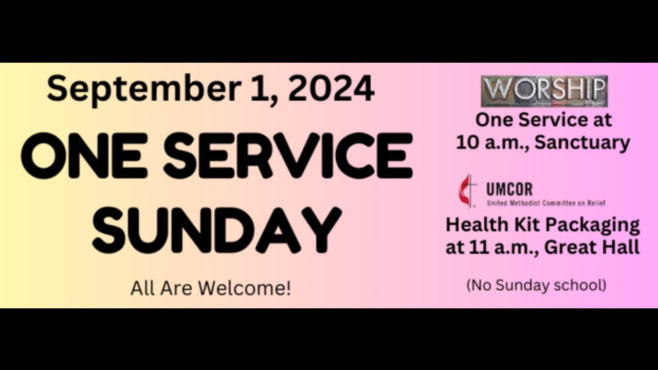 One Service Sunday worship -- 10 a.m. Sept. 1, 2024, Sanctuary - YouTube