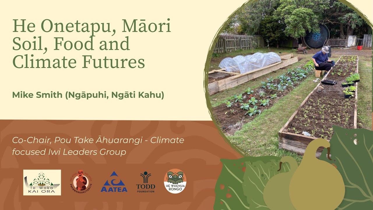 He Whenua Rongo - Mike Smith | He Onetapu, Māori Soil, Food and Climate ...