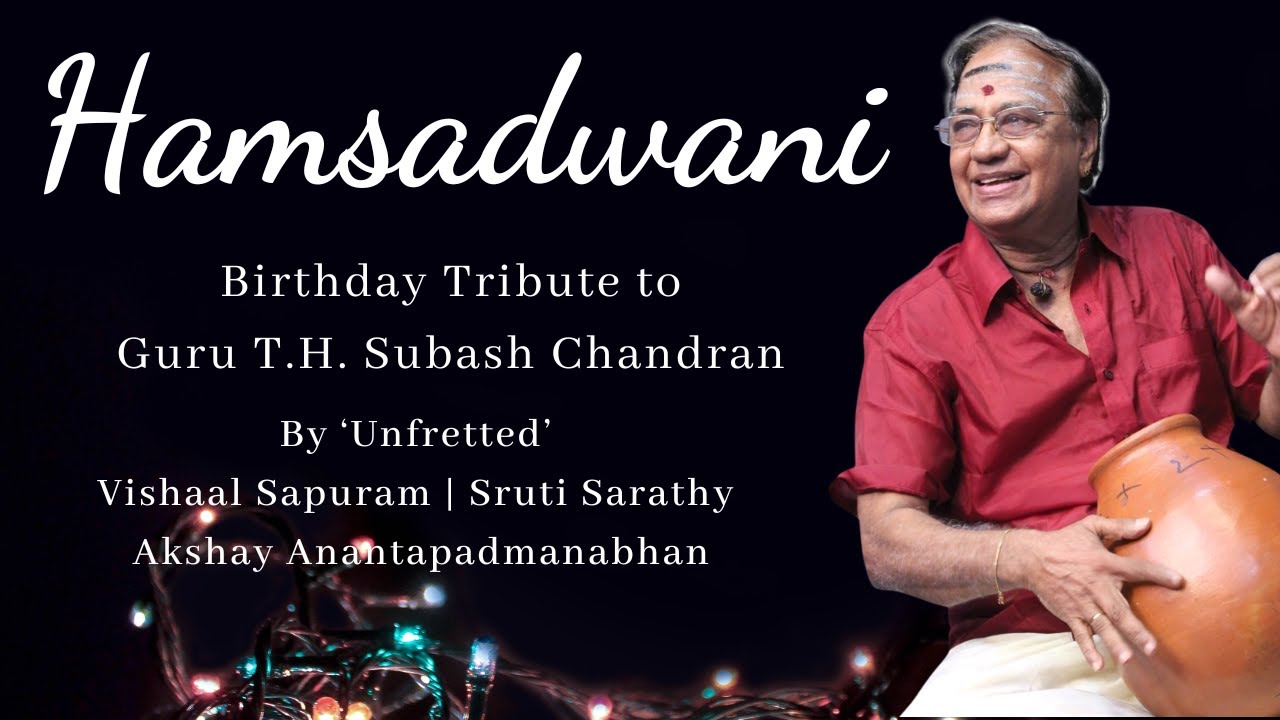 Hamsadhwani Raaga l Tribute to Akshay Anantapadmanabhan's Guru T.H. Subash Chandran - YouTube