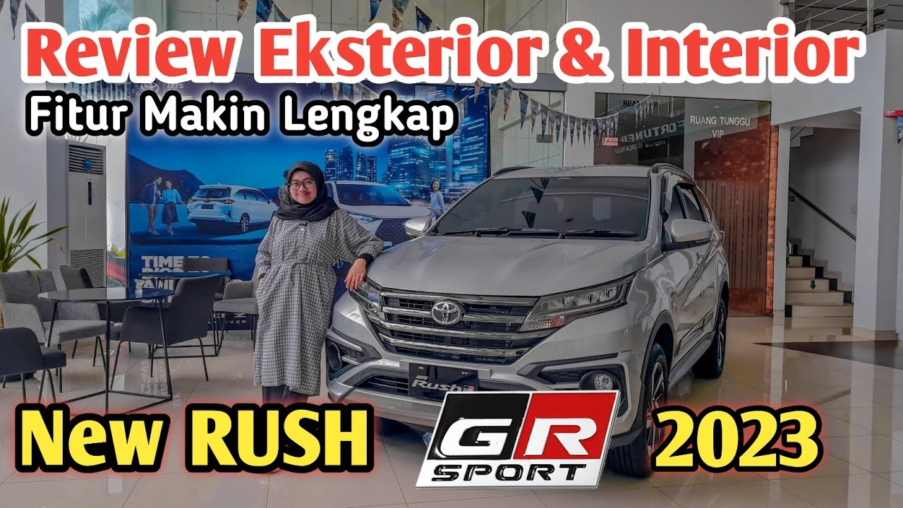 Review Lengkap Eksterior & Interior | New Rush GR Sport 1.5 Cvt | Warna ...
