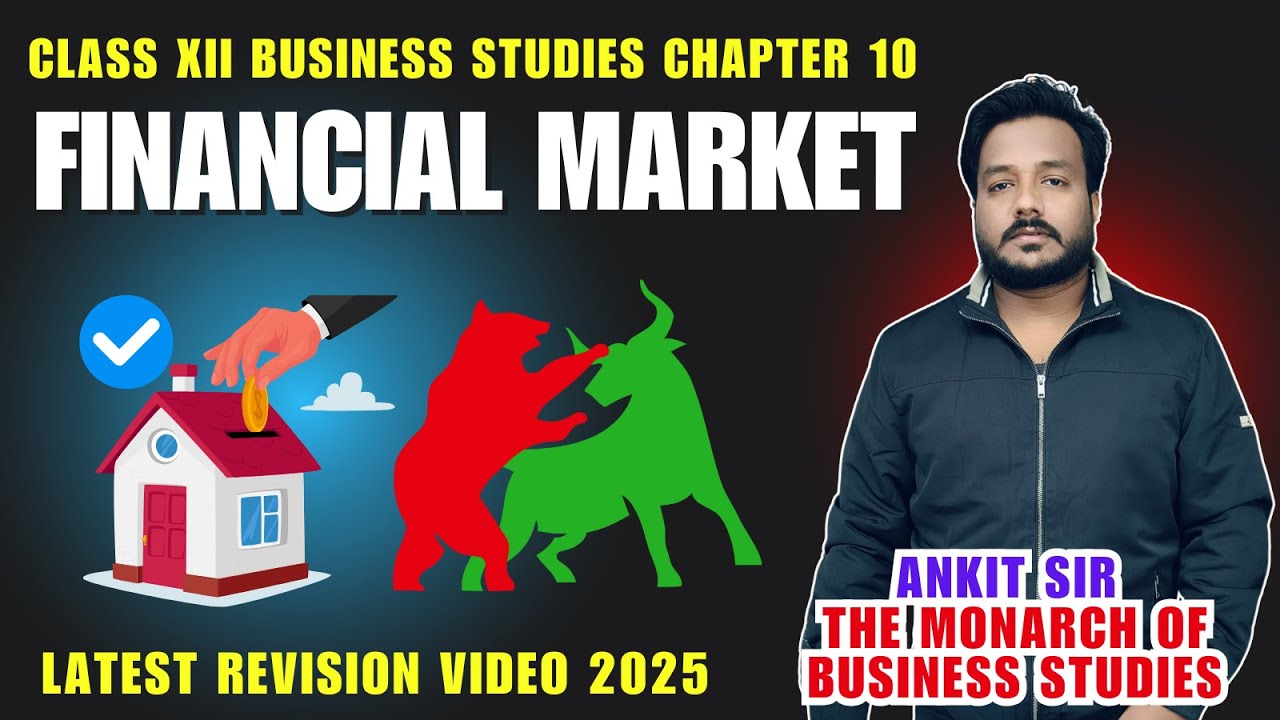 FINANCIAL MARKET | CLASS- XII | BUSINESS STUDIES | CHAPTER- 10 | BY ANKIT SIR | ACCOUNTS WALLAH ...