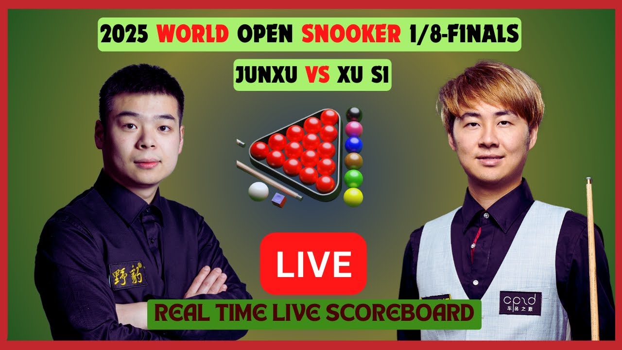 Pang Junxu Vs Xu Si LIVE Score UPDATE 2025 World Open Snooker 1/8 ...