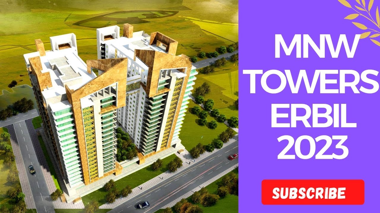 Mnw Towers Erbil 2023 | 07507001006 - YouTube