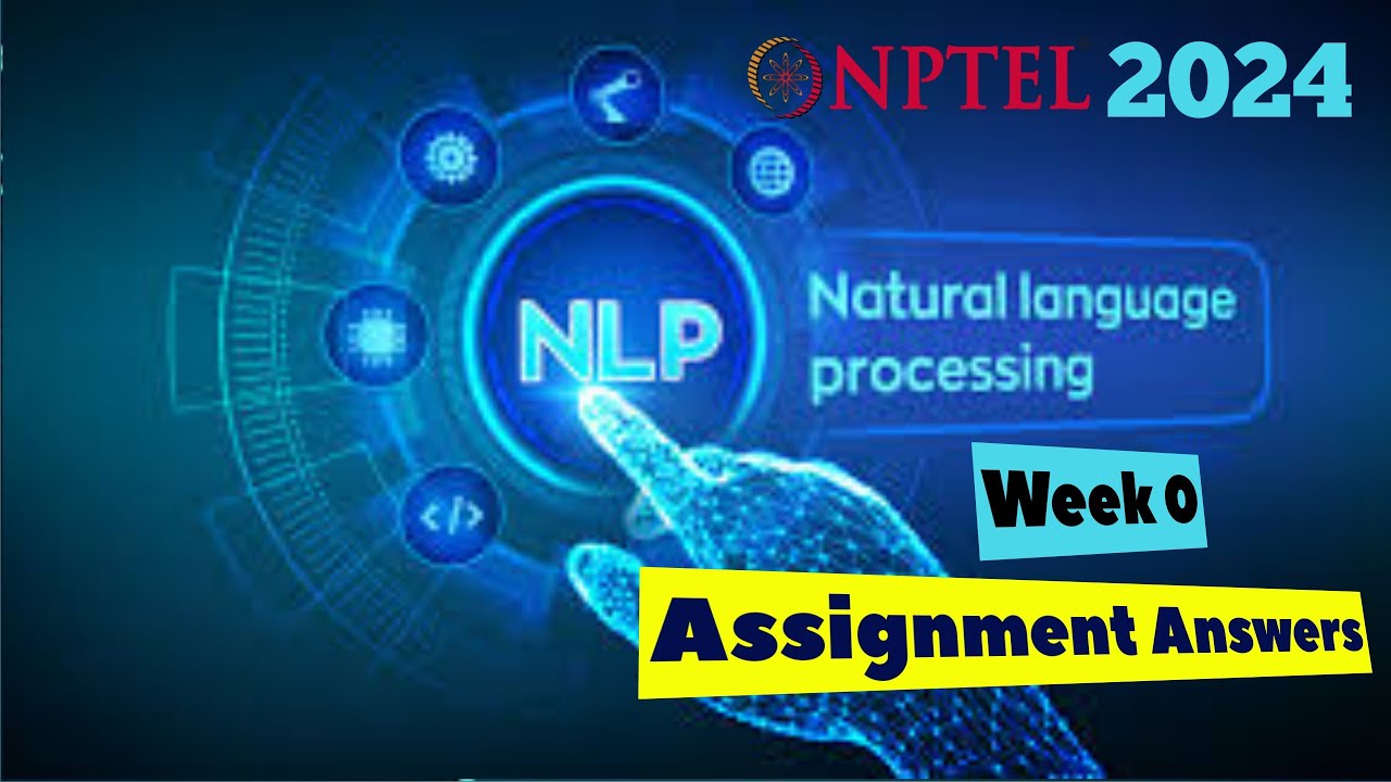 NPTEL Natural Language Processing Week 0 Assignment Answers | Jan 2024 ...