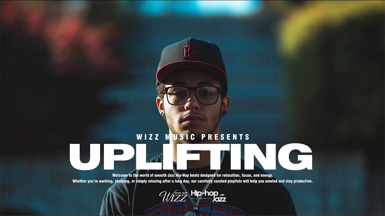 Uplifting Jazz Hip-Hop | Happy Life – Relaxing Beats for Study, Focus ...