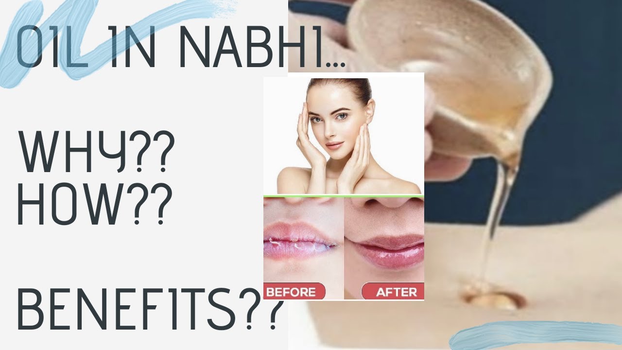 Oiling of Nabhi (Bellybutton), Why??How?? & Its benefits. Ancient ...