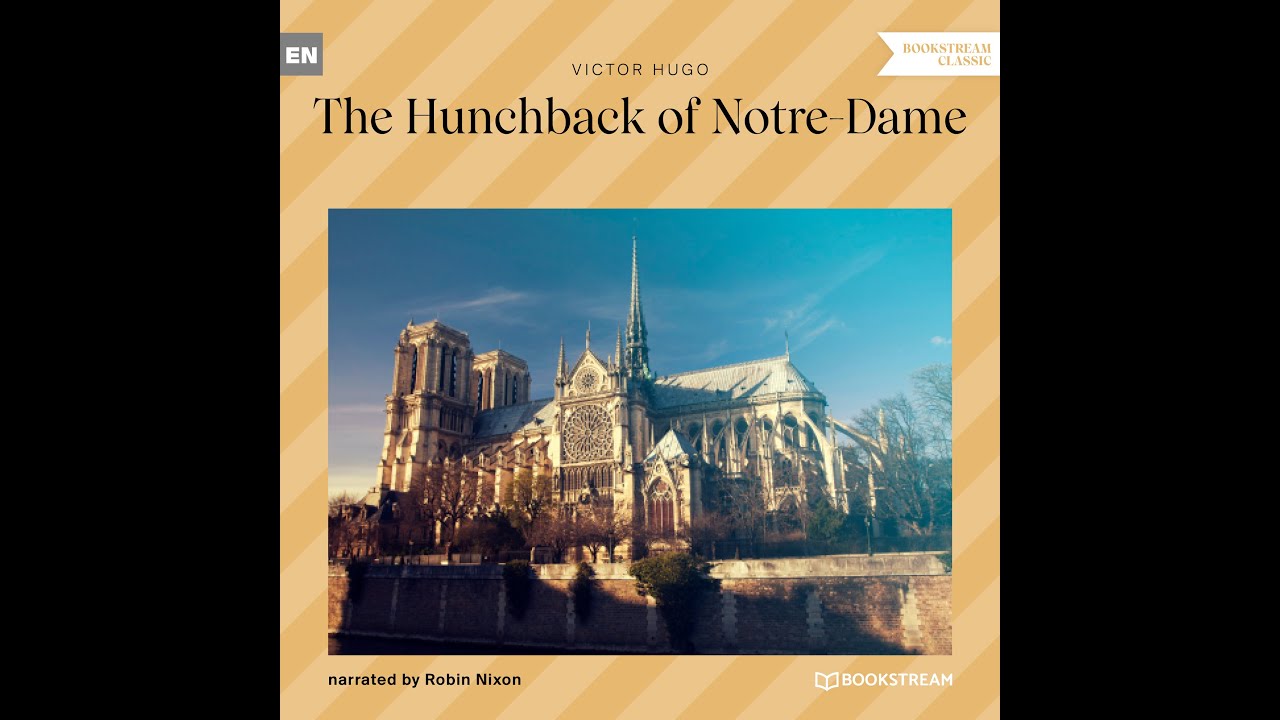 The Hunchback of Notre-Dame – Victor Hugo | Part 2 of 2 (Classic Novel ...