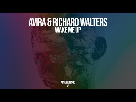 AVIRA & Richard Walters - Wake Me Up (Extended Mix)