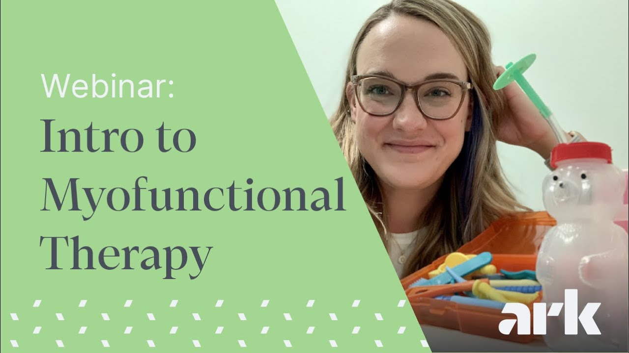 What Is Orofacial Myofunctional Therapy? Webinar with SLP Anna Housman ...