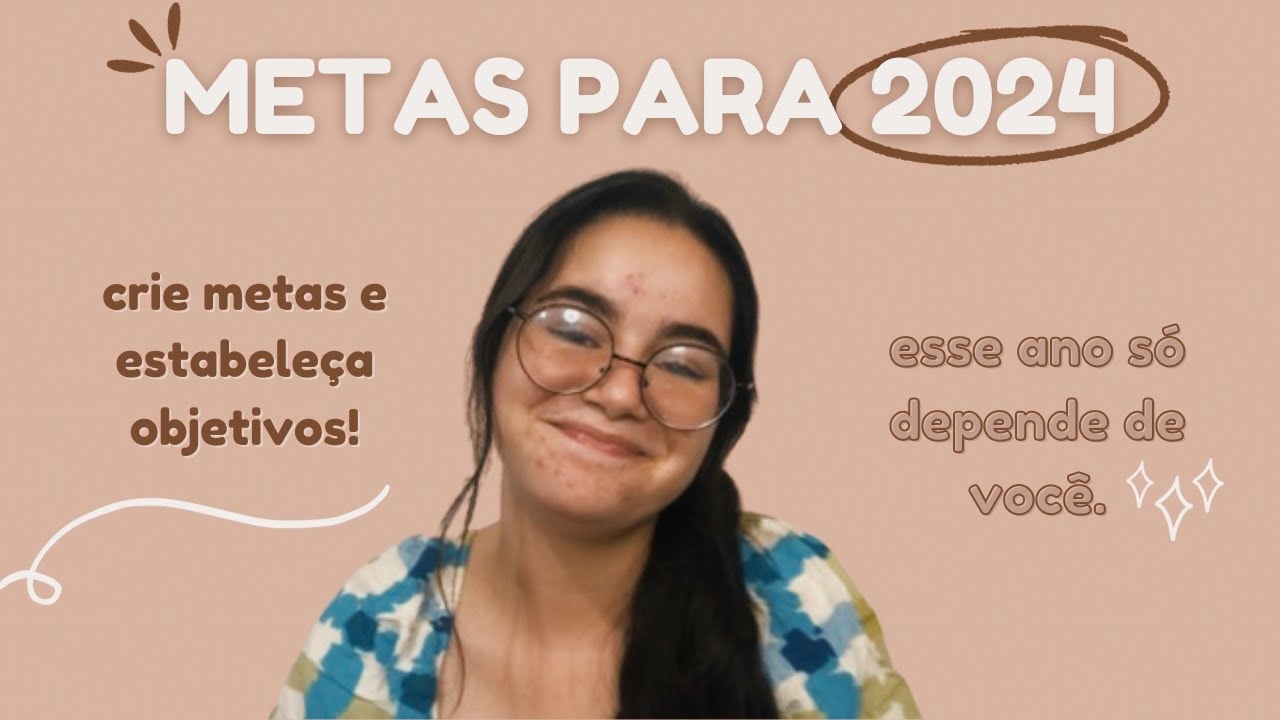 MINHAS METAS PARA 2024 – compartilhando e motivando vocês a criarem ...