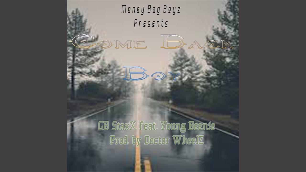 Come Back Boy (feat. Young Beeni) - YouTube