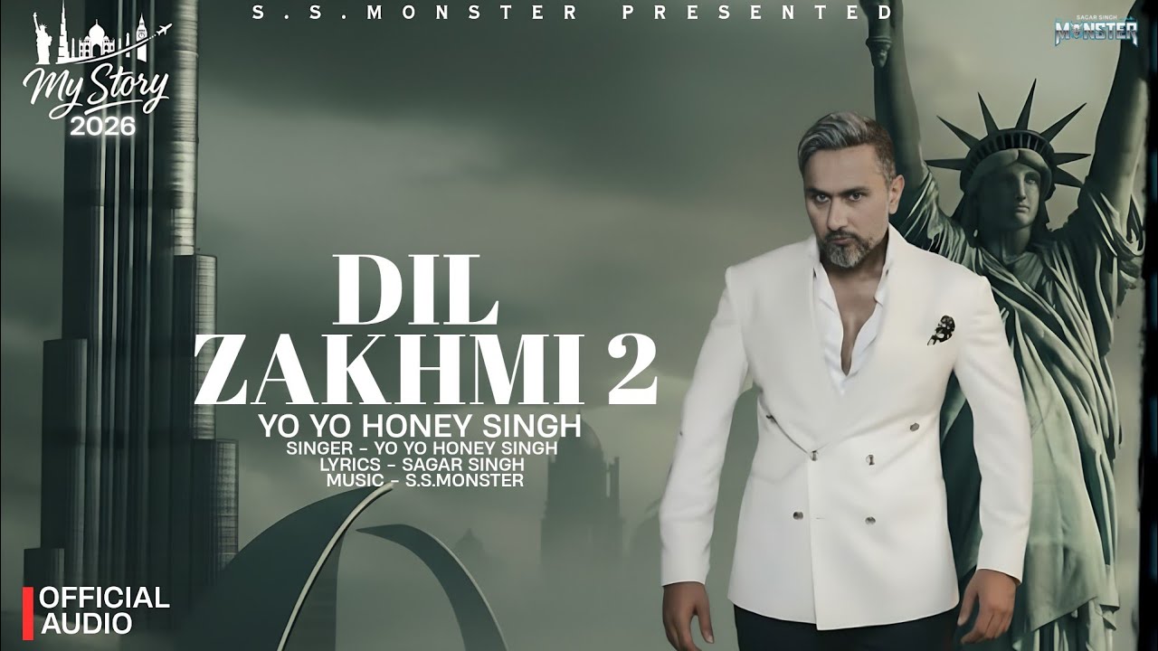 DIL ZAKHMI 2: (Official Video)| My Story Album 2026 | Yo Yo Honey Singh ...