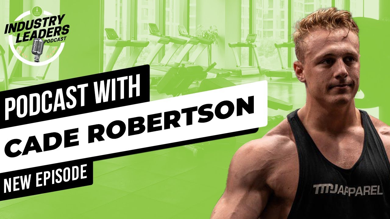 Industry Leaders Podcast - Cade Robertson | Reality of Growing Your PT ...