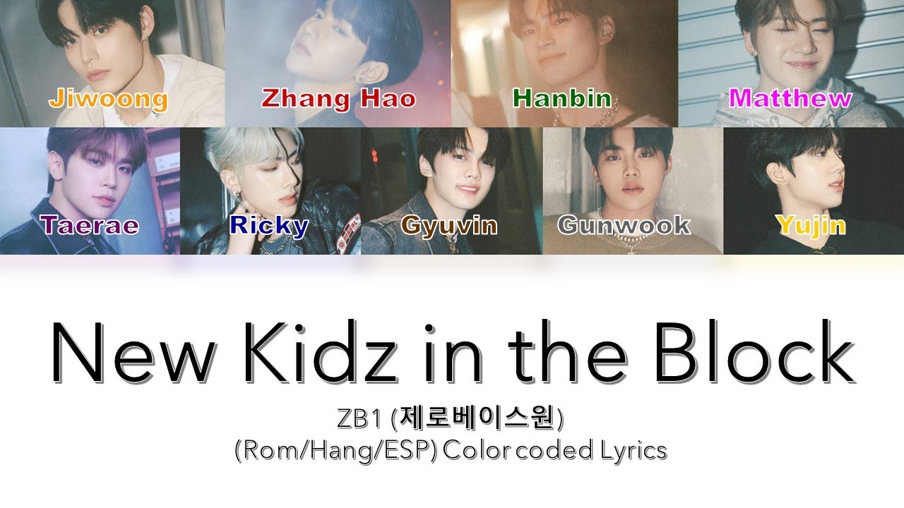 ZB1 (제로베이스원) -- New Kidz on the Block (Rom/Hang/ESP) Color Coded Lyrics ...