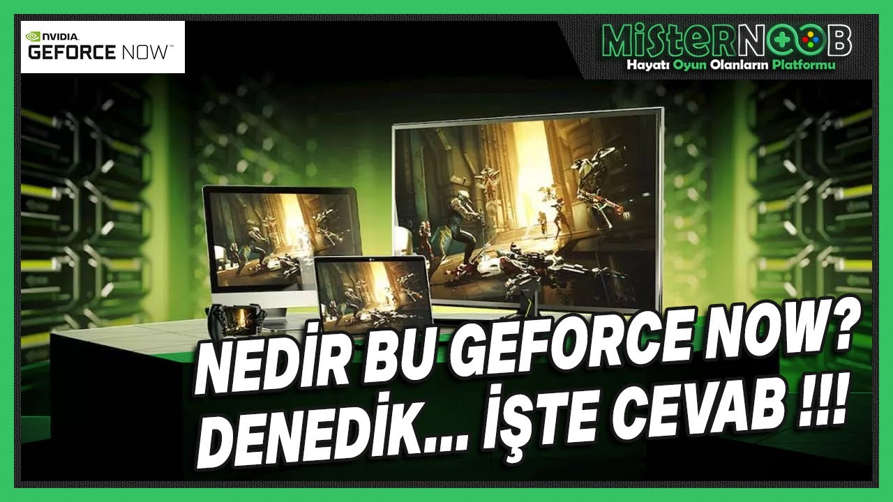 GeForce Now Nedir? Nasıl İndirilir? Nasıl Oyun Oynanır? - YouTube