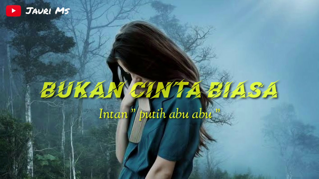 Intan " putih abu abu _ Bukan Cinta Biasa | best of JMS | ( Lirik ...