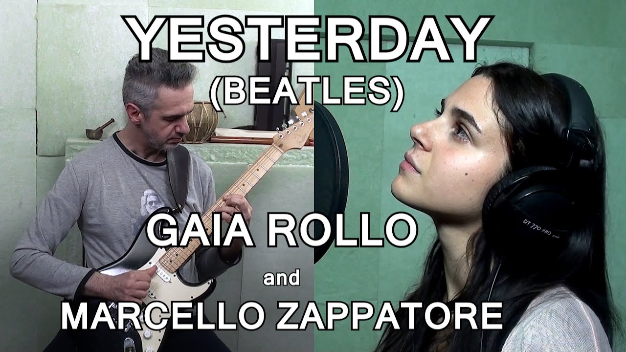 YESTERDAY - BEATLES | GAIA ROLLO & MARCELLO ZAPPATORE - YouTube