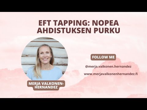 EFT Tapping: 5 min. ahdistuksen purkaminen! - YouTube