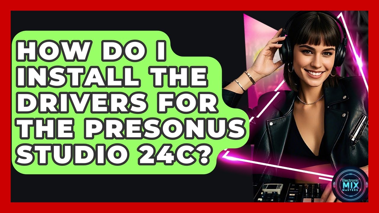 How Do I Install The Drivers For The PreSonus Studio 24c? - Electronic ...