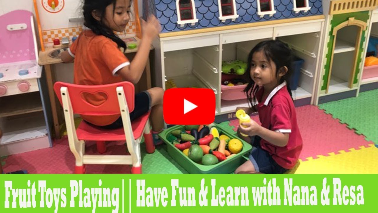 Fruit Toys Playing || Have Fun & Learn with Nana and Resa - YouTube