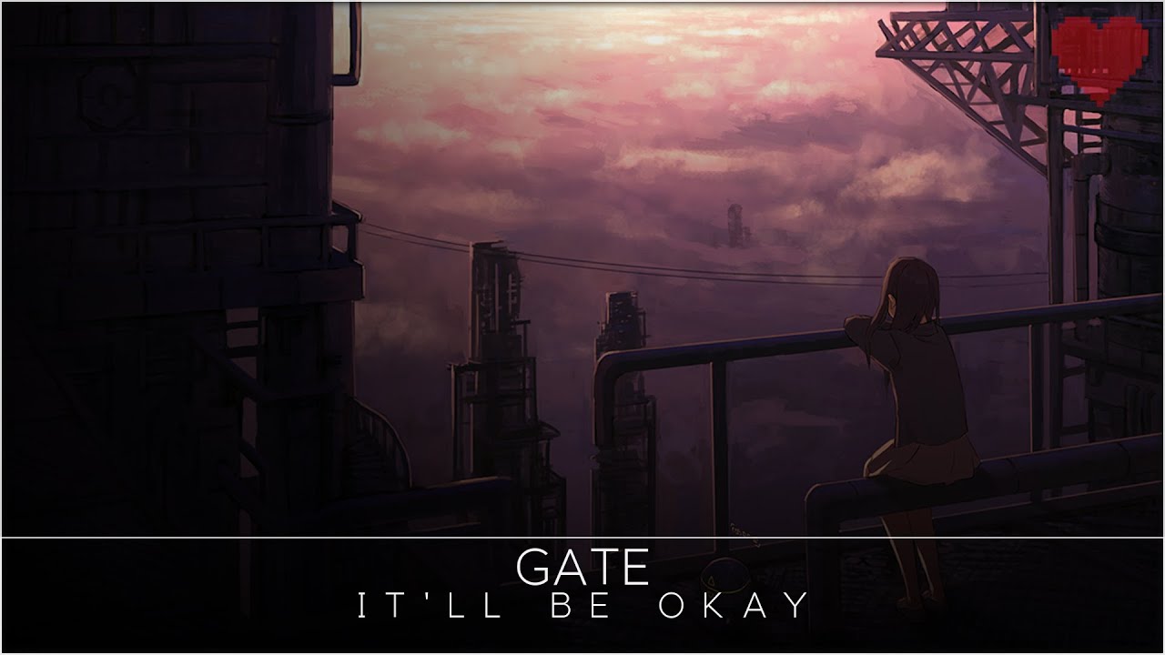 Gate - It'll Be Okay - YouTube