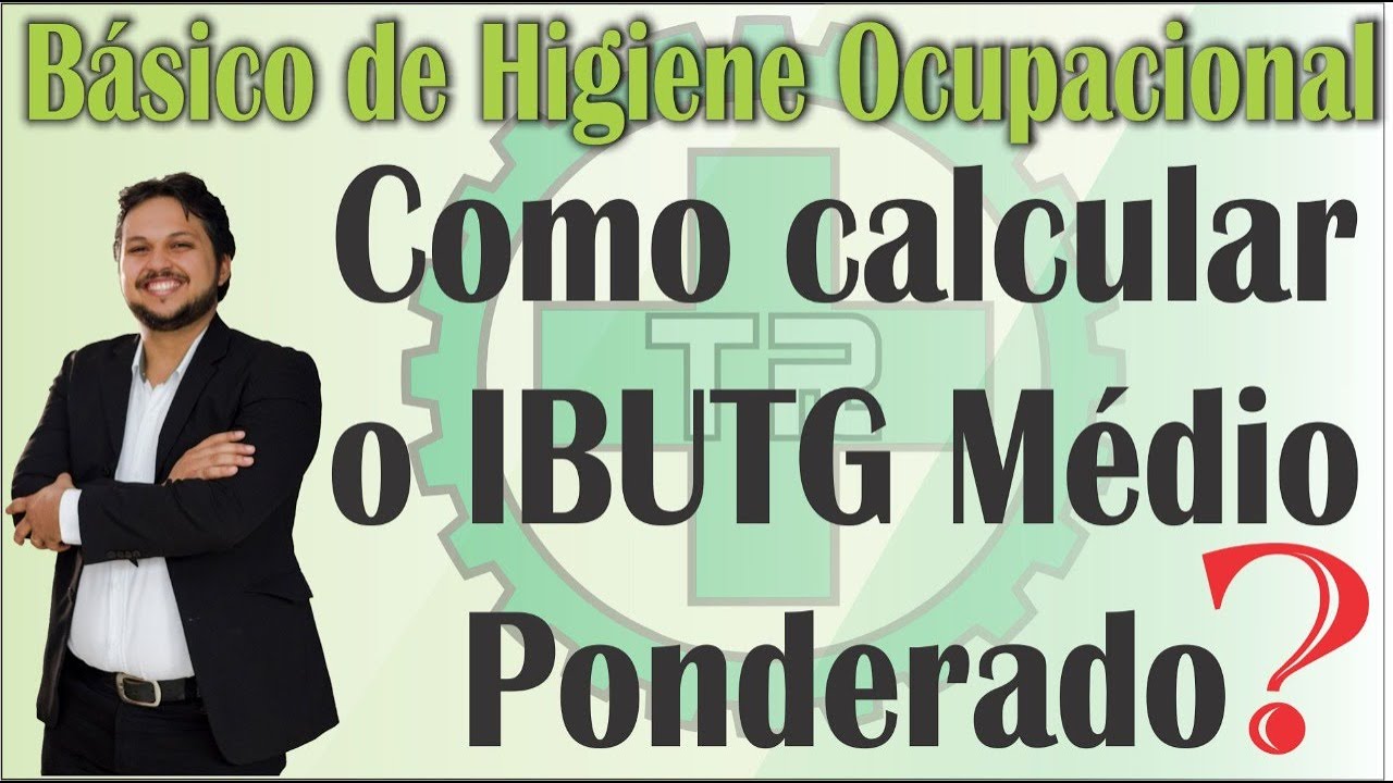 Como calcular o IBUTG Médio Ponderado? - YouTube