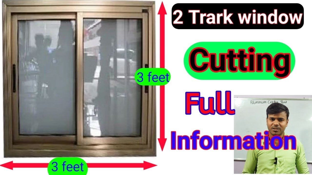 2 Track window cutting measurement ! Aluminium window kaise bnta hai ...