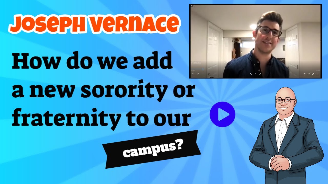Joseph Vernace: How do we add a new sorority or fraternity to our ...